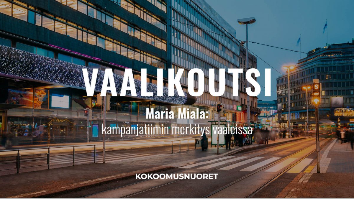 Vaalikoutsi: kampanjatiimin merkitys vaaleissa w/ Maria Miala ...